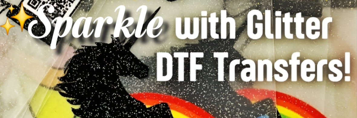 Custom Glitter DTF Transfers